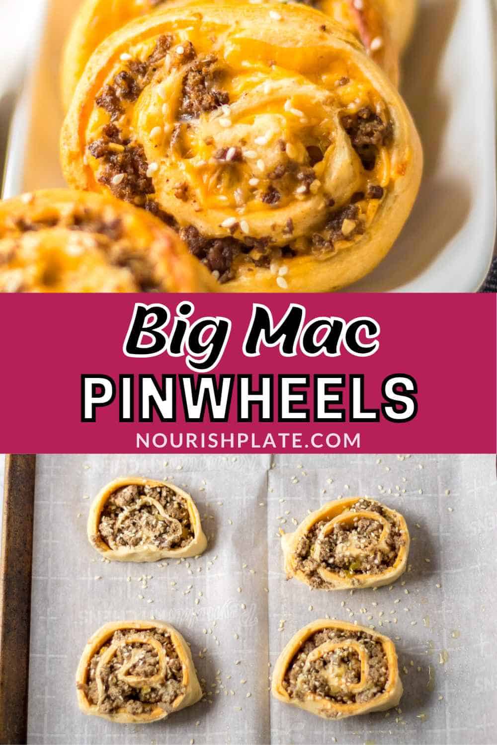 Big Mac Pinwheels Recipe - Nourish Plate